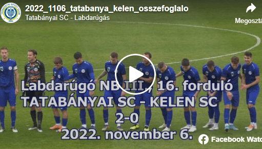 TATABÁNYAI SC – KELEN SC 2-0 - NB1, NB2, NB3 FOCI